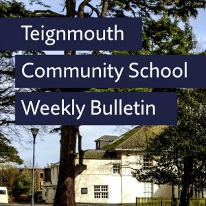 Teignmouth Community School Weekly Bulletin – March 2025 - Teignmouth ...
